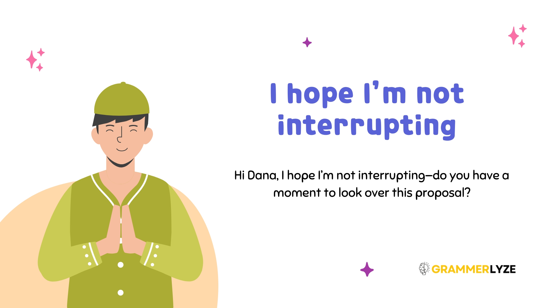 35 Respectful Ways to Say “Sorry to Bother You” (With Examples ...